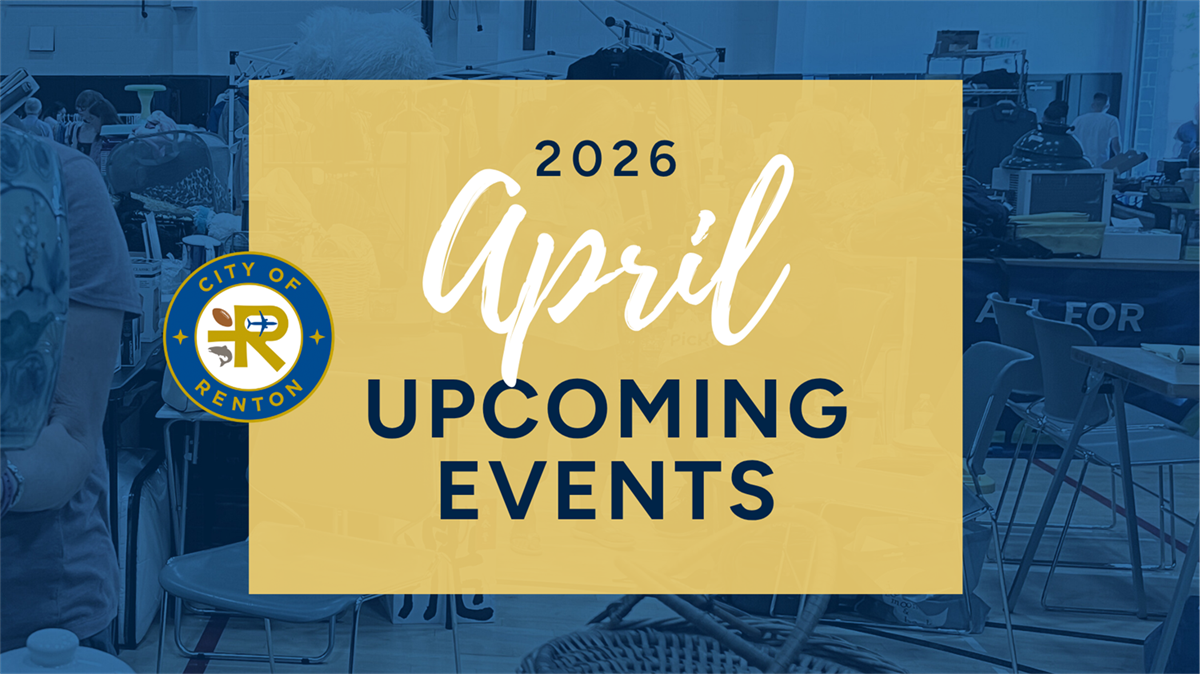 RENTON EVENTS: What’s happening in April? | City of Renton